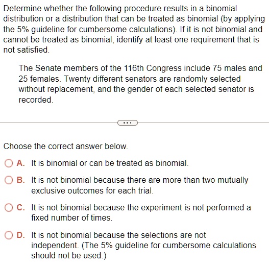 SOLVED: Determine whether the following procedure results in a binomial ...