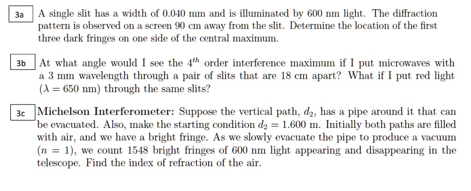SOLVED: 3a A single slit has a width of 0.040 mm and is illuminated by ...