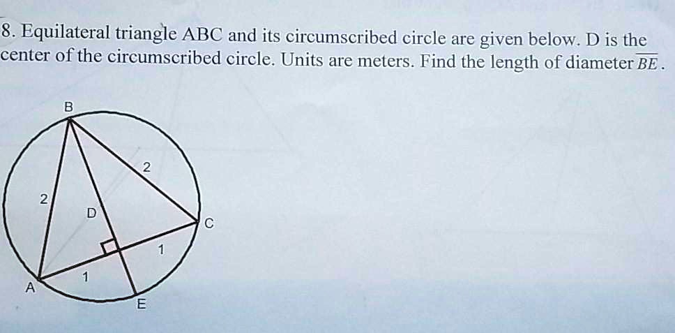 SOLVED: 8. Equilateral triangle ABC and its circumscribed circle are ...