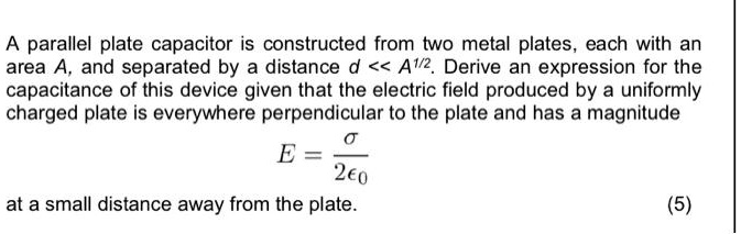 SOLVED: A parallel plate capacitor is constructed from two metal plates ...