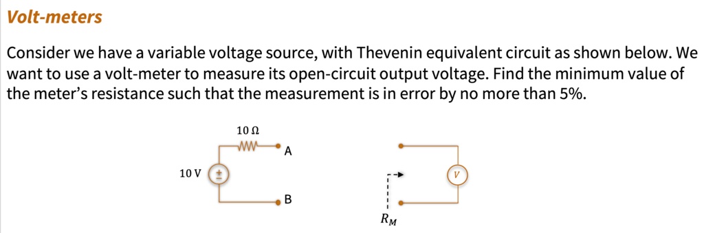 SOLVED: Volt-meters Consider we have a variable voltage source, with Thevenin equivalent circuit ...