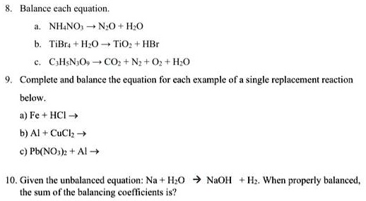 SOLVED: 8. Balance each equation. a. NH4NO3 → N2O + H2O b. TiBr4 + H2O ...