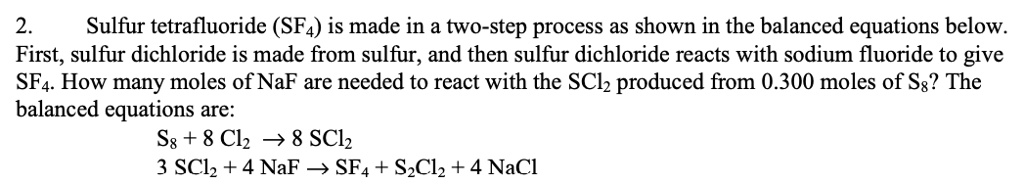 Sulfur tetrafluoride sf4 is made in a two step process as...