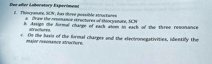 due after laboratory experiment thiocyanate scn has three possible structures draw the resonance ...