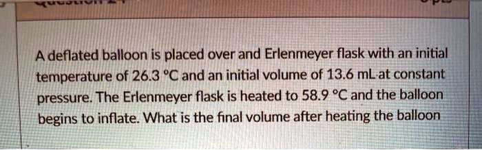 SOLVED: A deflated balloon is placed over and Erlenmeyer flask with an ...