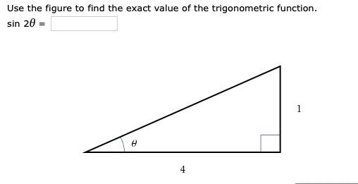 SOLVED: Use the figure to find the exact value of the trigonometric ...