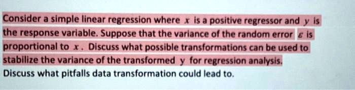 SOLVED: Consider a simple linear regression where x is a positive regressor and y is the ...