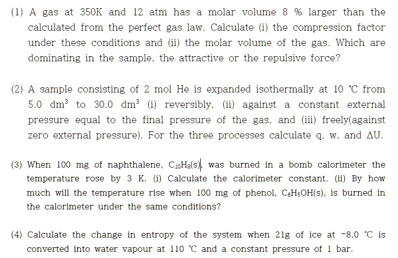 SOLVED: (1) gas at 350K and 12 atm has molar volume % larger than the calculated from the ...