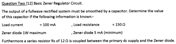 SOLVED: analogue electronics Question Two [12] Basic Zener Regulator ...