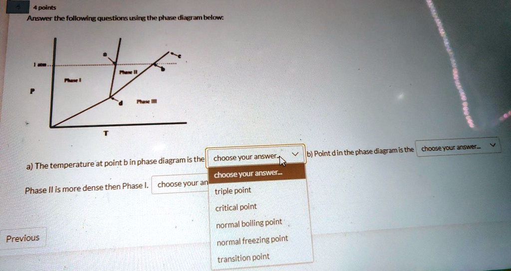 SOLVED: points Answer the following questions using the phase diagrambelow: Point din the phase ...