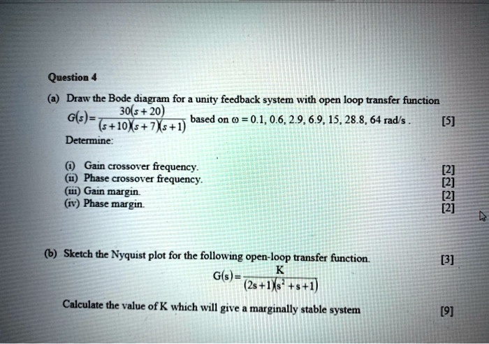 Question 4 A Draw The Bode Diagram For A Unity Feedback System With Open Loop Transfer Function