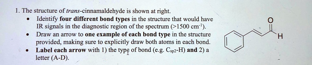 The structure of trans-cinnamaldehyde is shown at right. Identify four ...