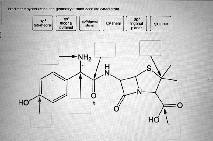 SOLVED: Predict the hybridization and geometry around each indicated ...