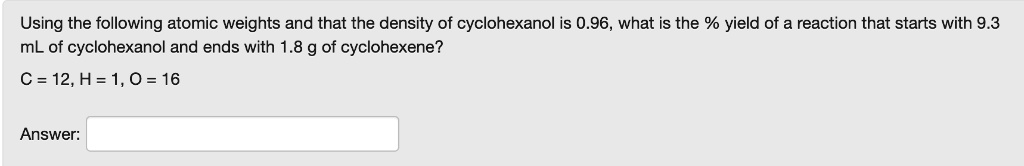 SOLVED: Using the following atomic weights and that the density of ...