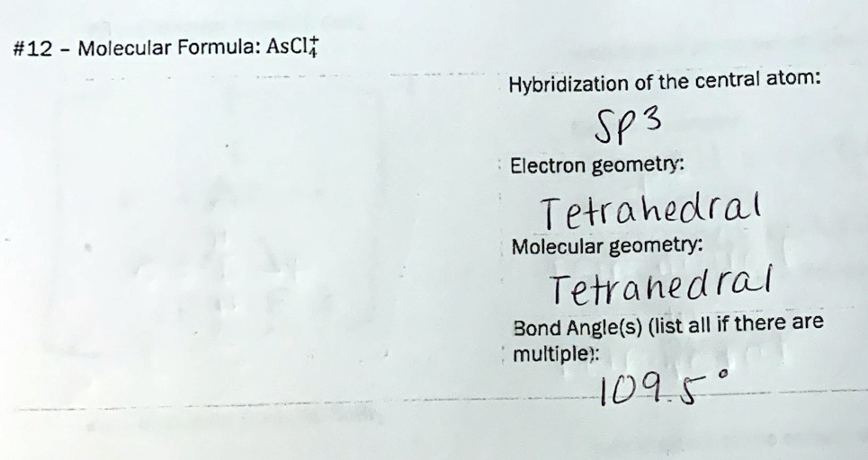 #12 - Molecular Formula: AsCl4 Hybridization of the central atom: SP3 ...