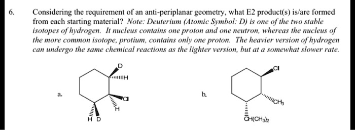 SOLVED: Considering the requirement of an anti-periplanar geometry ...