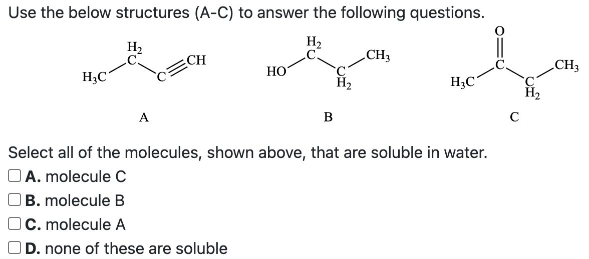 Use the below structures (A-C) to answer the following questions. A B C Select all of the ...