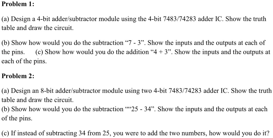 Problem 1: (a) Design a 4-bit adder/subtractor module using the 4-bit ...