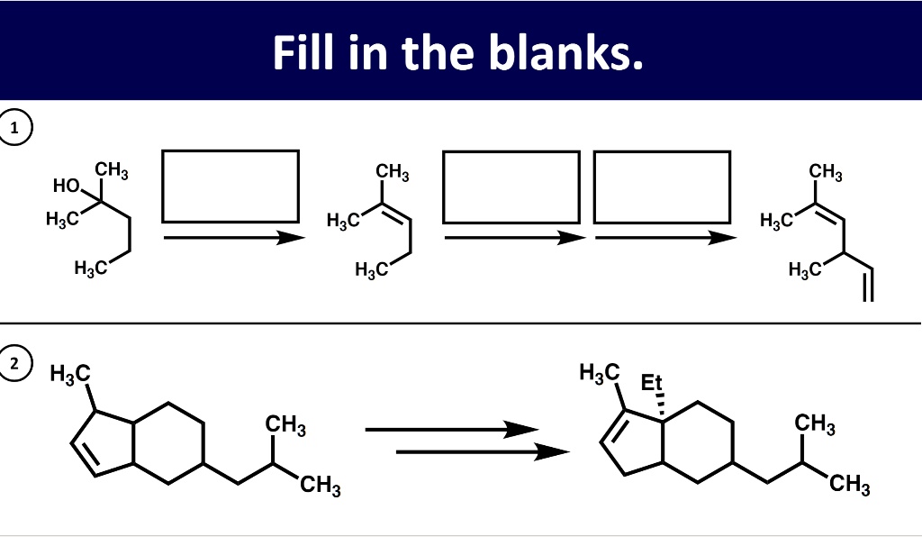 SOLVED: Fill in the blanks. CH3 HOCH3 CH3 CH3 HOCH3 CH3 CH3 HOCH3 HOCH3 ...
