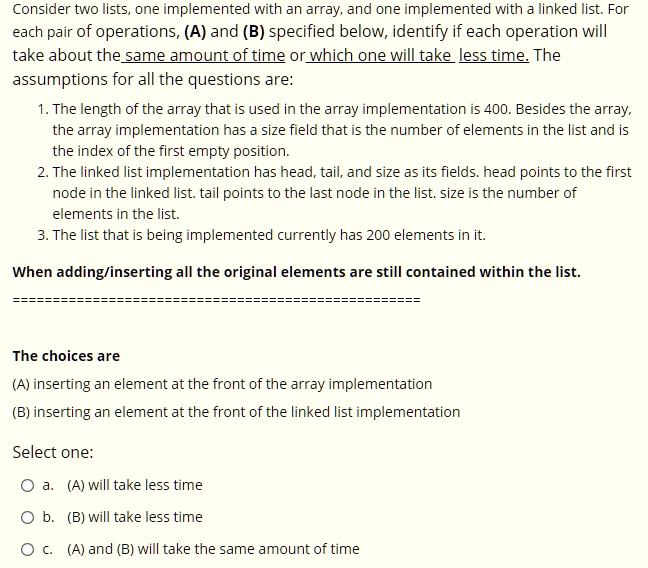 Consider two lists, one implemented with an array, and one implemented ...