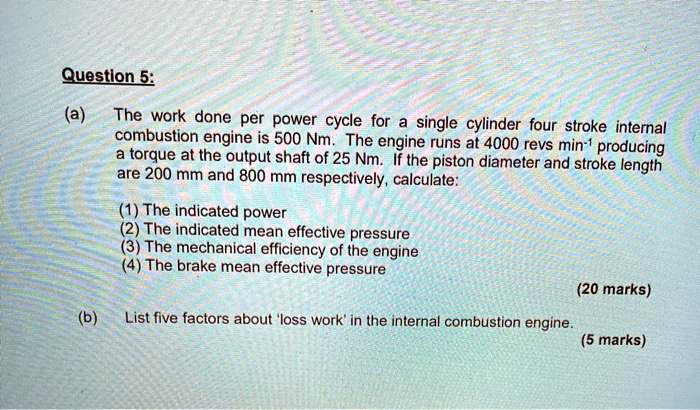 SOLVED: Question 5: (a) The work done per power cycle for a single ...