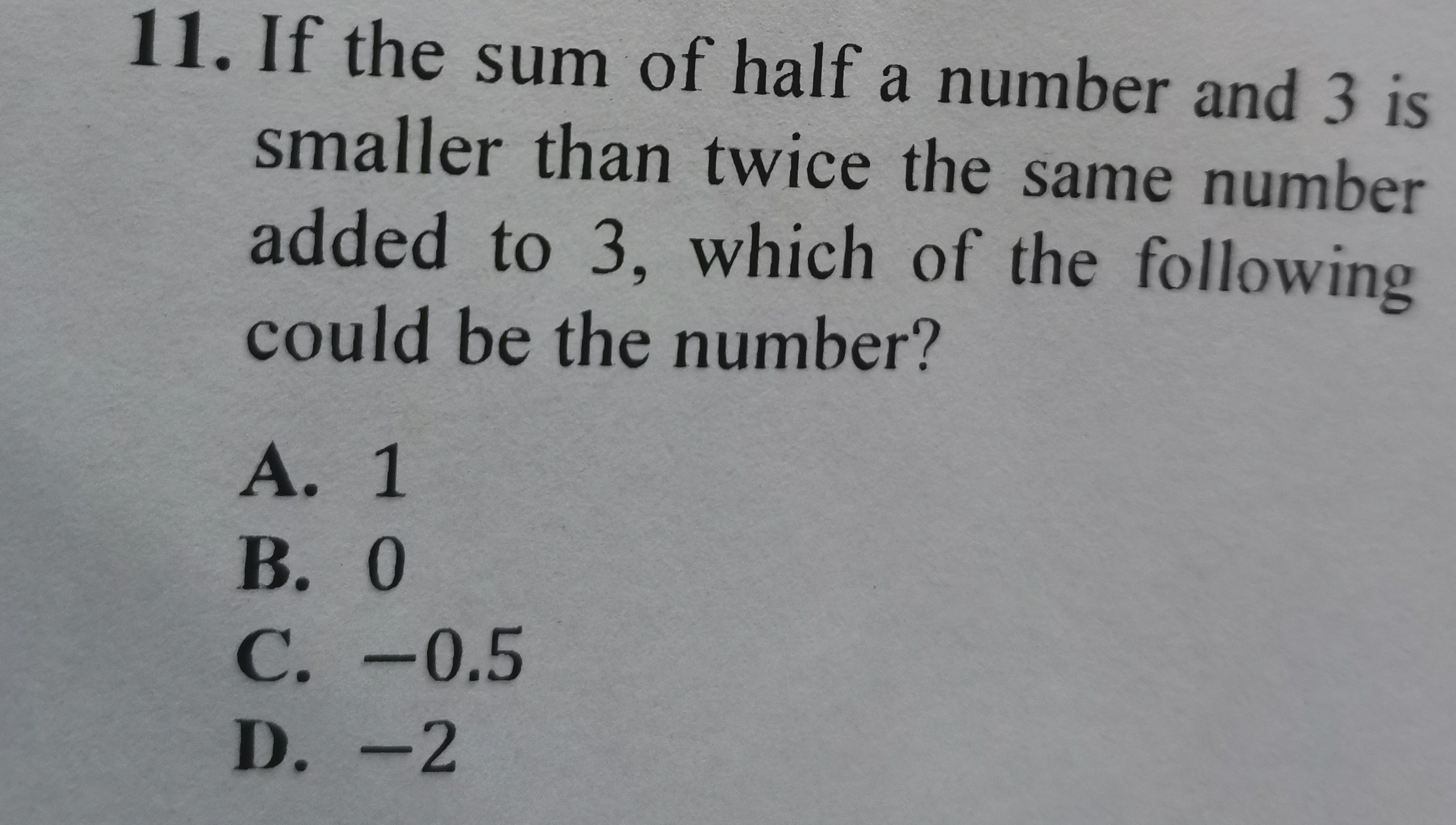 11. If the sum of half a number and 3 is smaller than twice the same ...