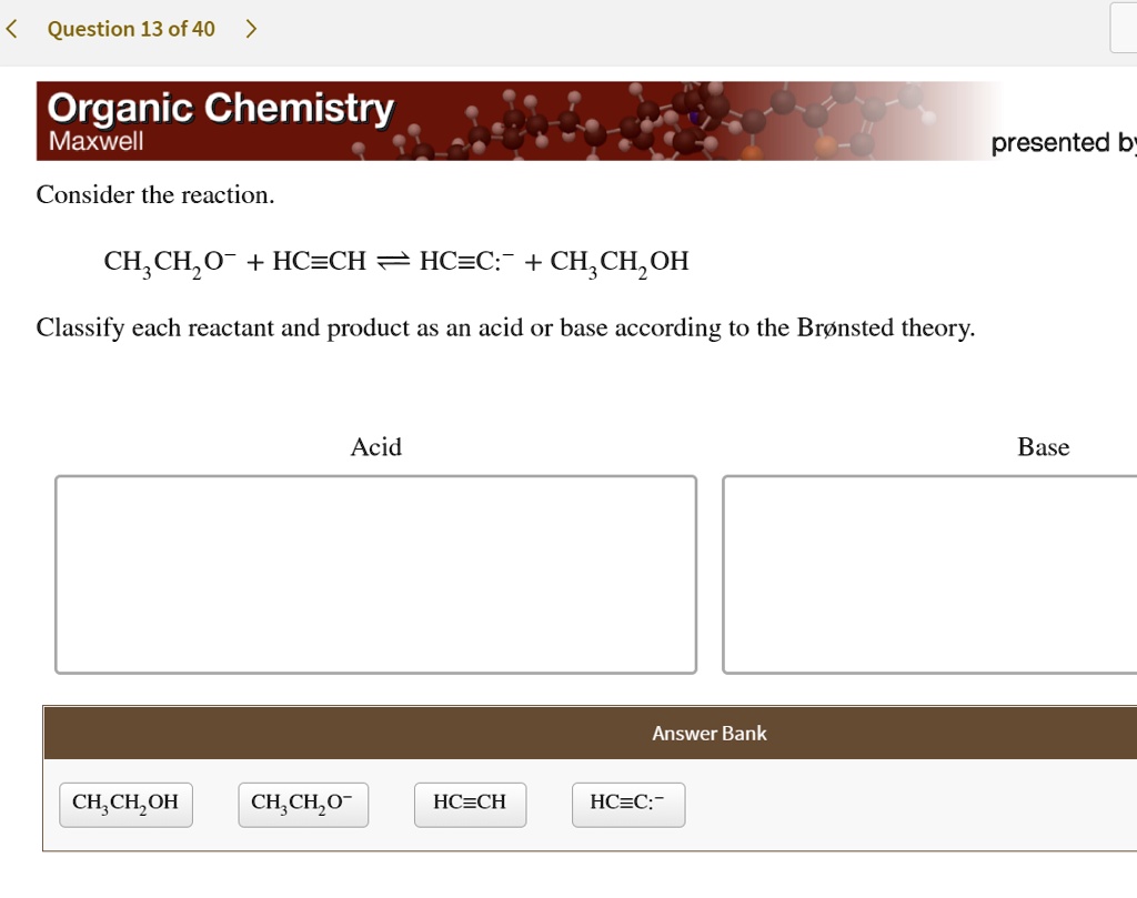 question 13 of 40 organic chemistry maxwell presented b consider the reaction ch ch 0 hcch hcc ...