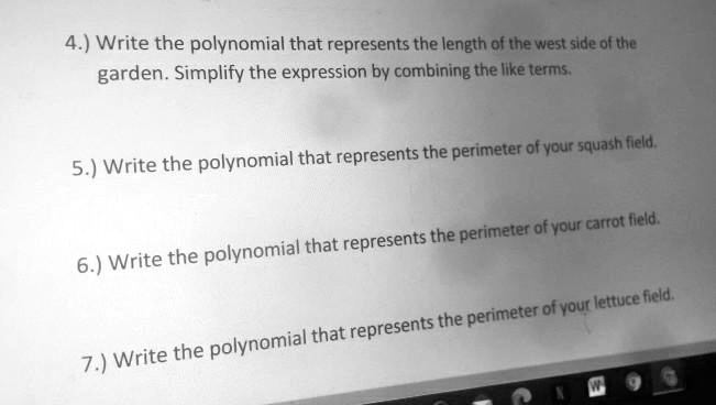 SOLVED:4.) Write the polynomial that represents the length of the west ...