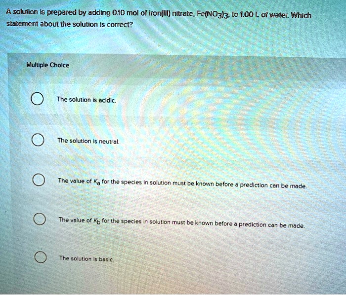 a solution is prepared by adding 01o mol of ironfill nitrate feno3l3 i0 ...