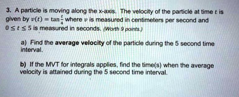 SOLVED: A particle is moving along the X-axis The velocity of the particle at time t is given by ...