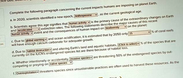 Complete the following paragraph concerning the current impacts humans ...