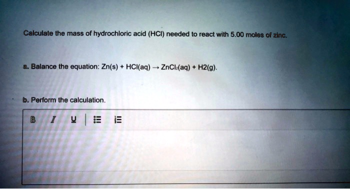 calculate the mass of hydrochloric acid hci needed to react with 500 ...