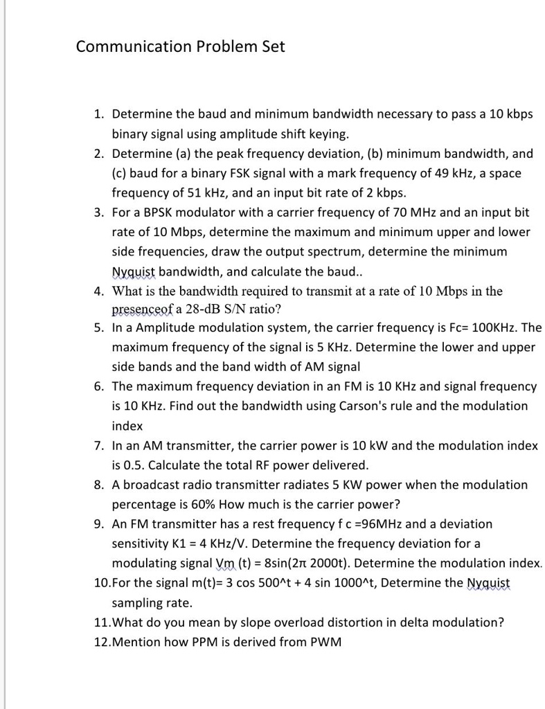 Communication Problem Set 1. Determine the baud and minimum bandwidth necessary to pass a 10 ...