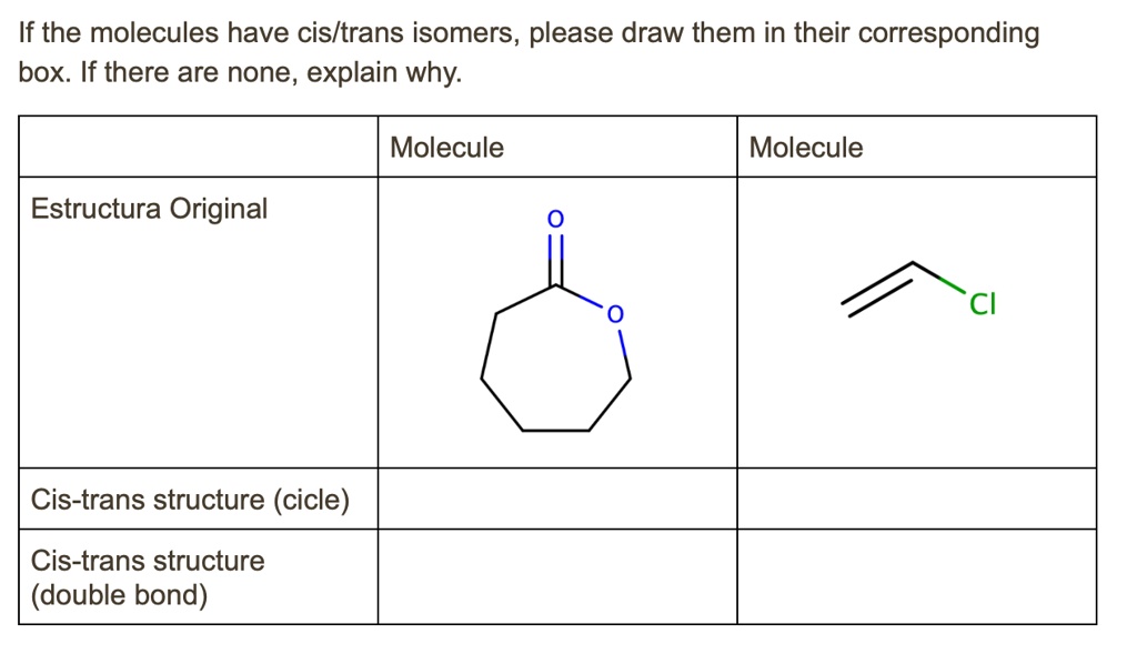 if the molecules have cistrans isomers please draw them in their ...