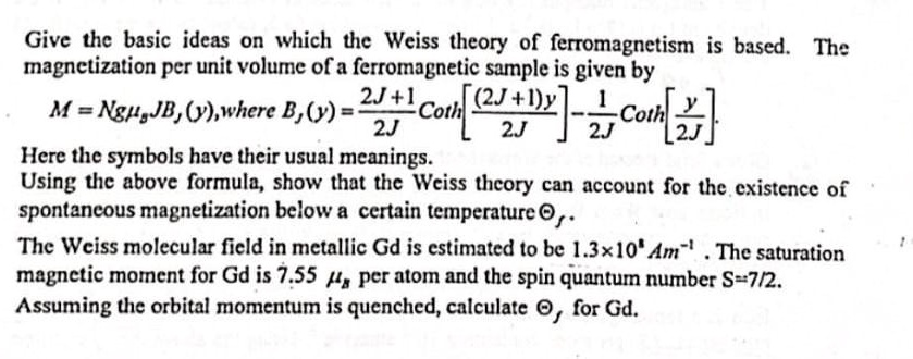 SOLVED: Give the basic ideas on which the Weiss theory of ...
