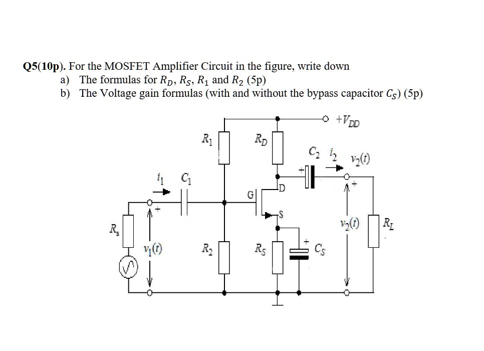 SOLVED: Q5(10p). For the MOSFET Amplifier Circuit in the figure, write ...