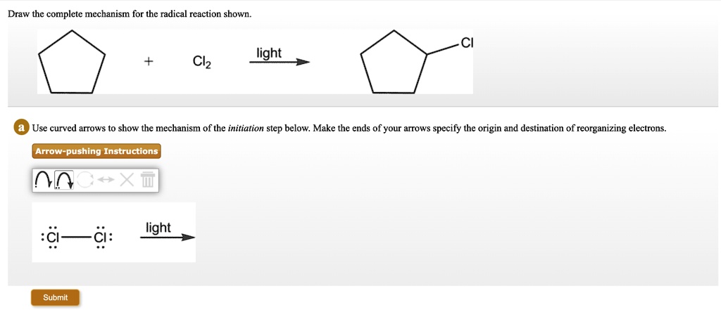 draw the complete mechanism for the radical reaction shown light clz use curved arrows show the ...