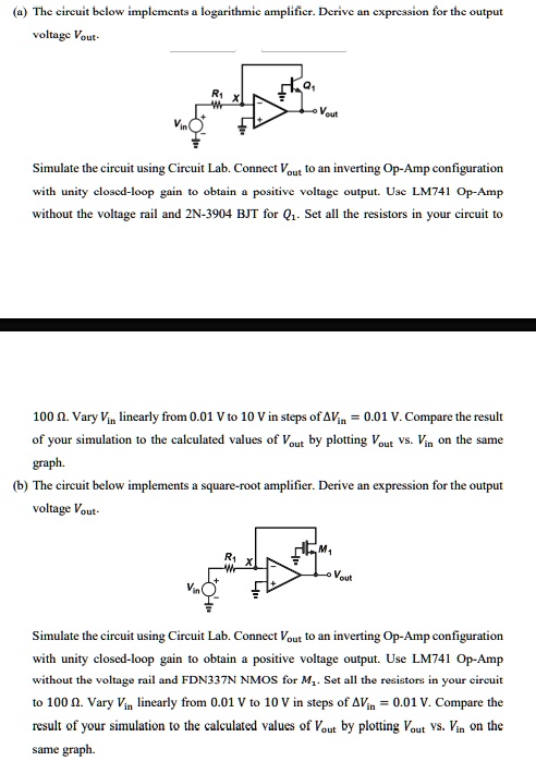 SOLVED: (a) The circuit below implements a logarithmic amplifier. Derive an expression for the ...