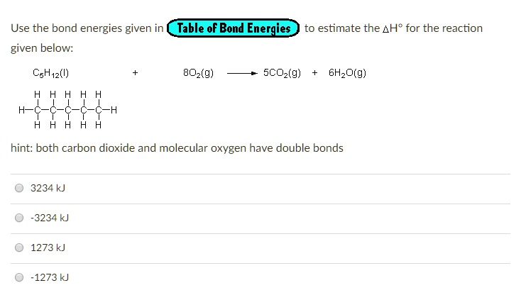 SOLVED: Use the bond energies given in Table ofBond Enereies to ...