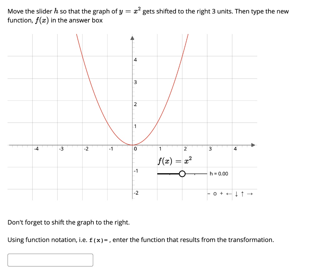 SOLVED:Move the slider h so that the graph ofy =I gets shifted to the ...