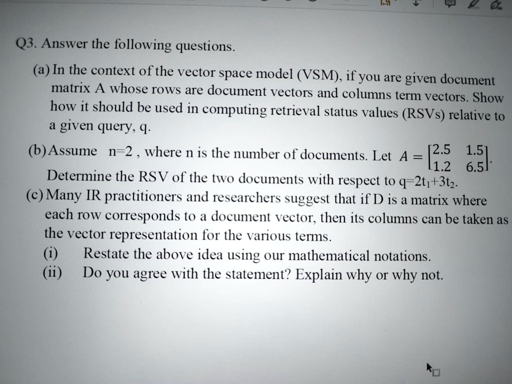 SOLVED: Q3. Answer the following questions: (a) In the context of the vector space model (VSM ...