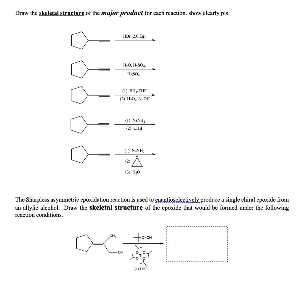 SOLVED: Draw the skeletal structure of the major product for each ...