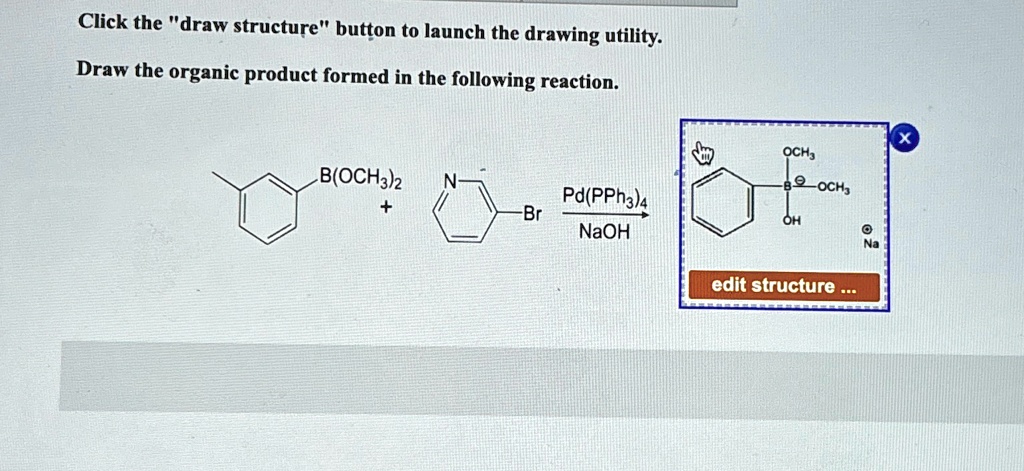 Click the "draw structure" button to launch the drawing utility. Draw the organic product formed ...