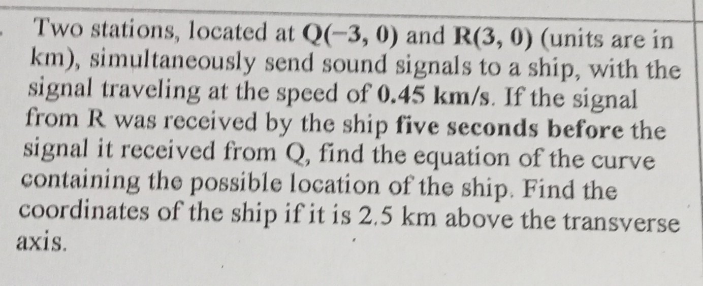 Two stations, located at 𝐐(-3,0) and 𝐑(3,0) (units are in km ...