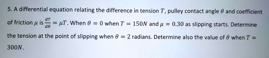 5 a differential equation relating the difference in tension t pulley ...