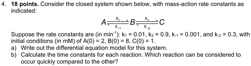 SOLVED: Consider the closed system shown below, with mass-action rate ...