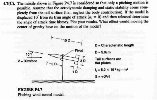 4.7C) The missile shown in Figure P4.7 is considered so that only a ...