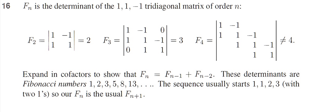 SOLVED: 16 Fn is the determinant of the 1,1, -1 tridiagonal matrix of order n: Fz = |1 -1 -2| |0 ...