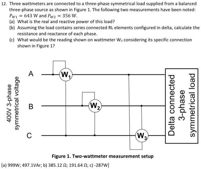 SOLVED: Three wattmeters are connected to a three-phase symmetrical load supplied from a ...