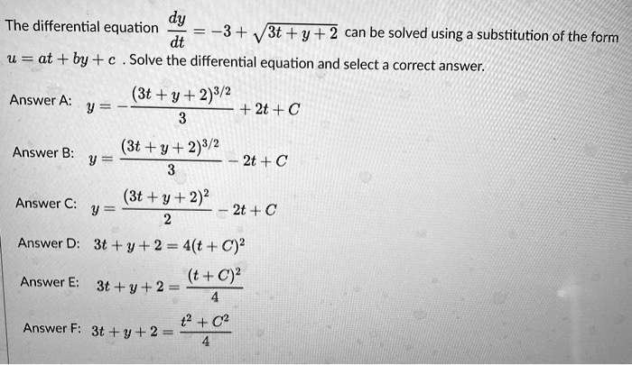 SOLVED: The differential equation dy =-3+ dt VBt +y +2 can be solved using a substitution of the ...